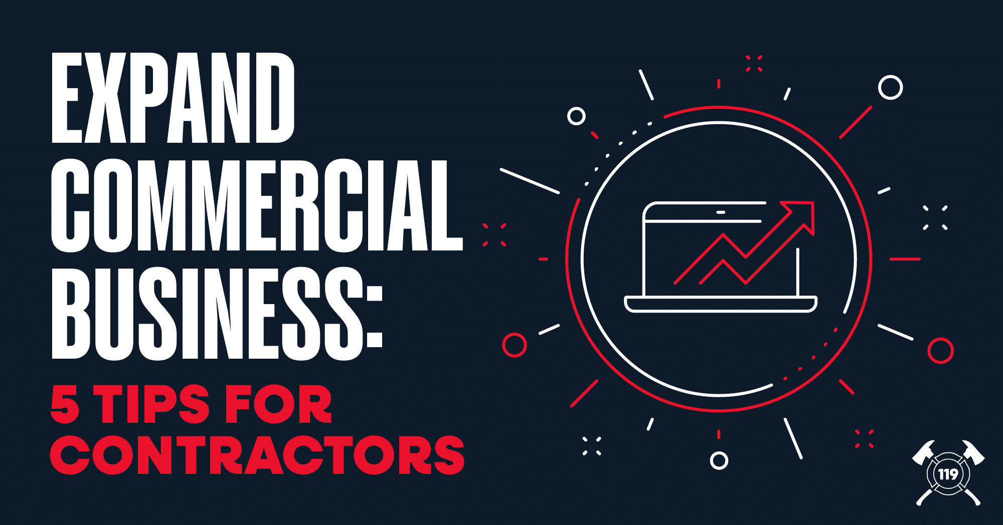 Expand Commercial Business: 5 Tips for Contractors | Company 119